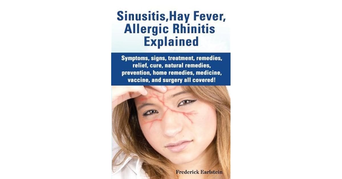 Sinusitis, Hay Fever, Allergic Rhinitis Explained: Symptoms, signs ...