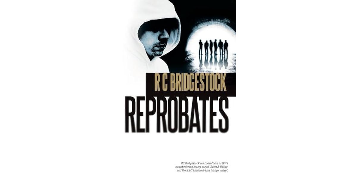 Reprobates (D.I. Dylan #5) by R.C. Bridgestock