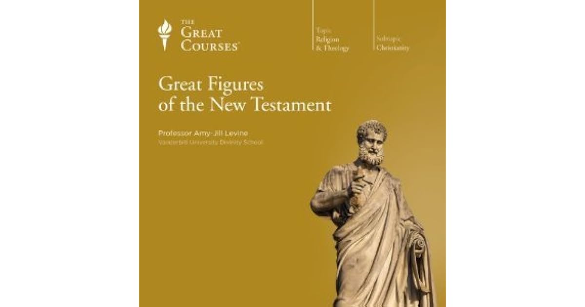 Great Figures Of The New Testament by Amy-Jill Levine