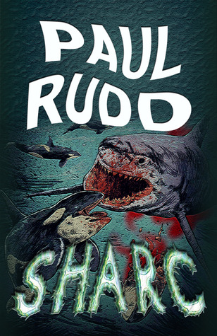 Sharc by Paul Rudd