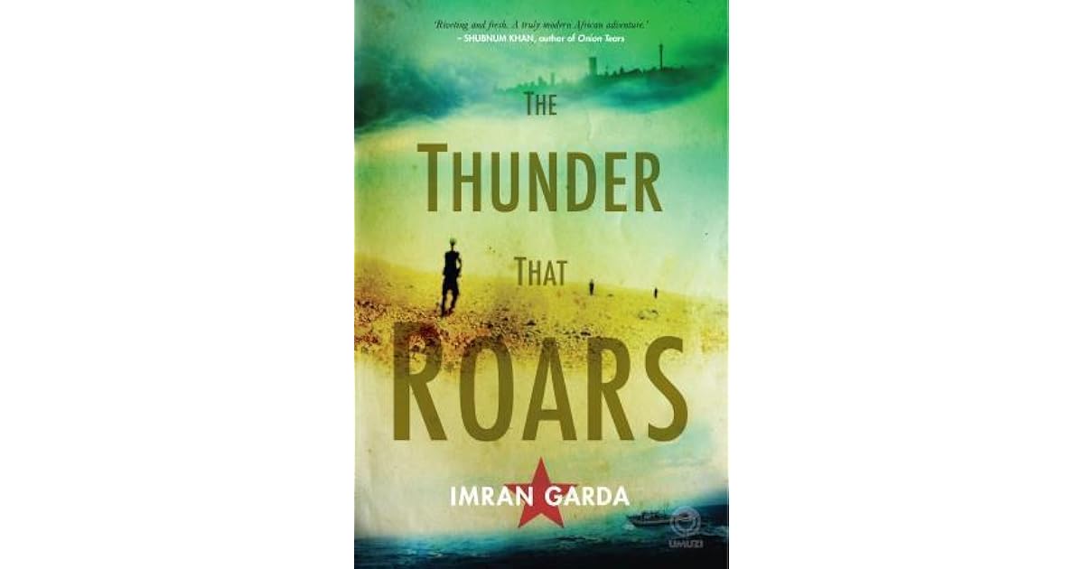 The Thunder That Roars by Imran Garda