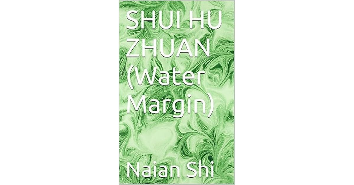 SHUI HU ZHUAN (Water Margin): 水浒传 （上） by Shi Nai'an