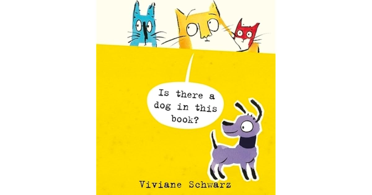 Is There a Dog in This Book? by Viviane Schwarz
