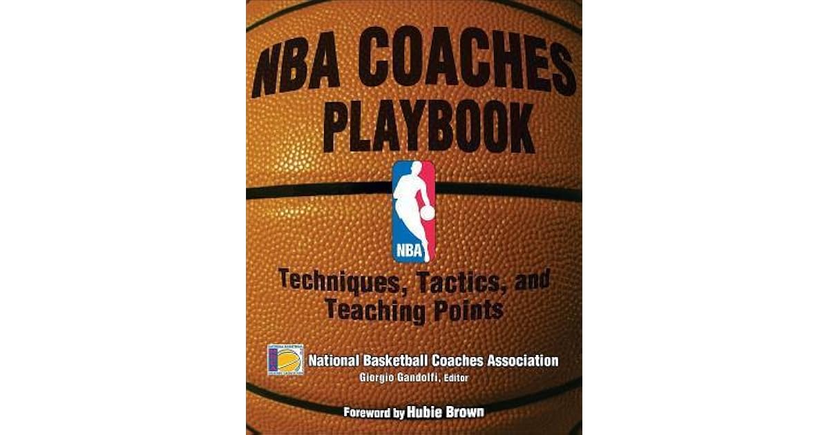 NBA Coaches Playbook: Techniques, Tactics, and Teaching Points by ...