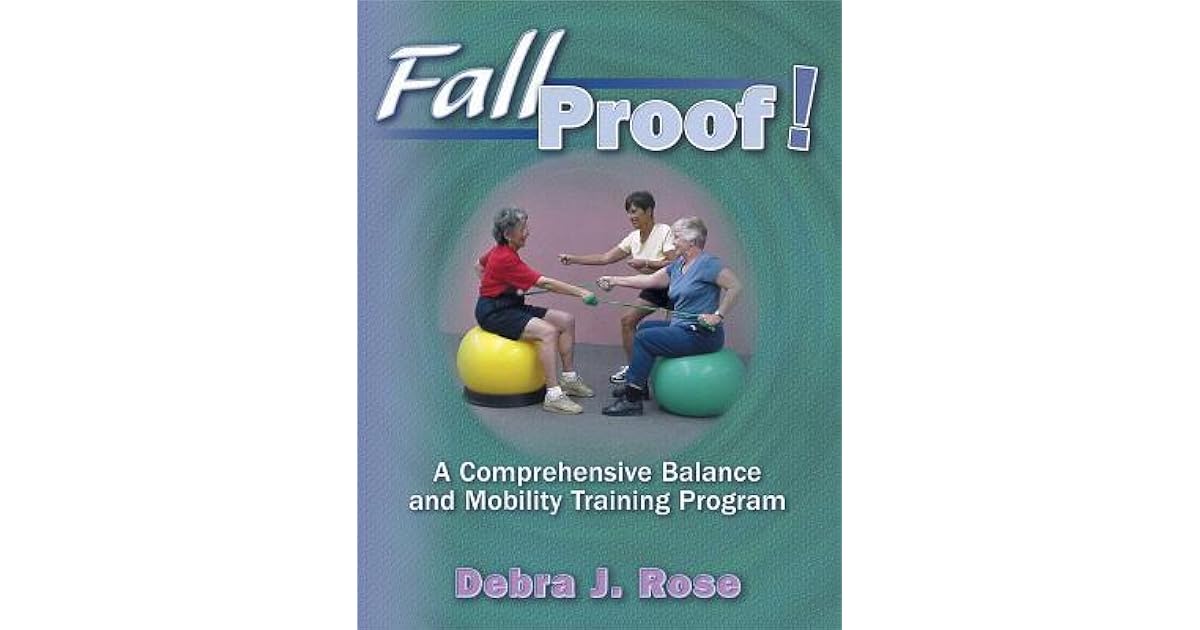 Fallproof!: A Comprehensive Balance & Mobility Training Program by ...