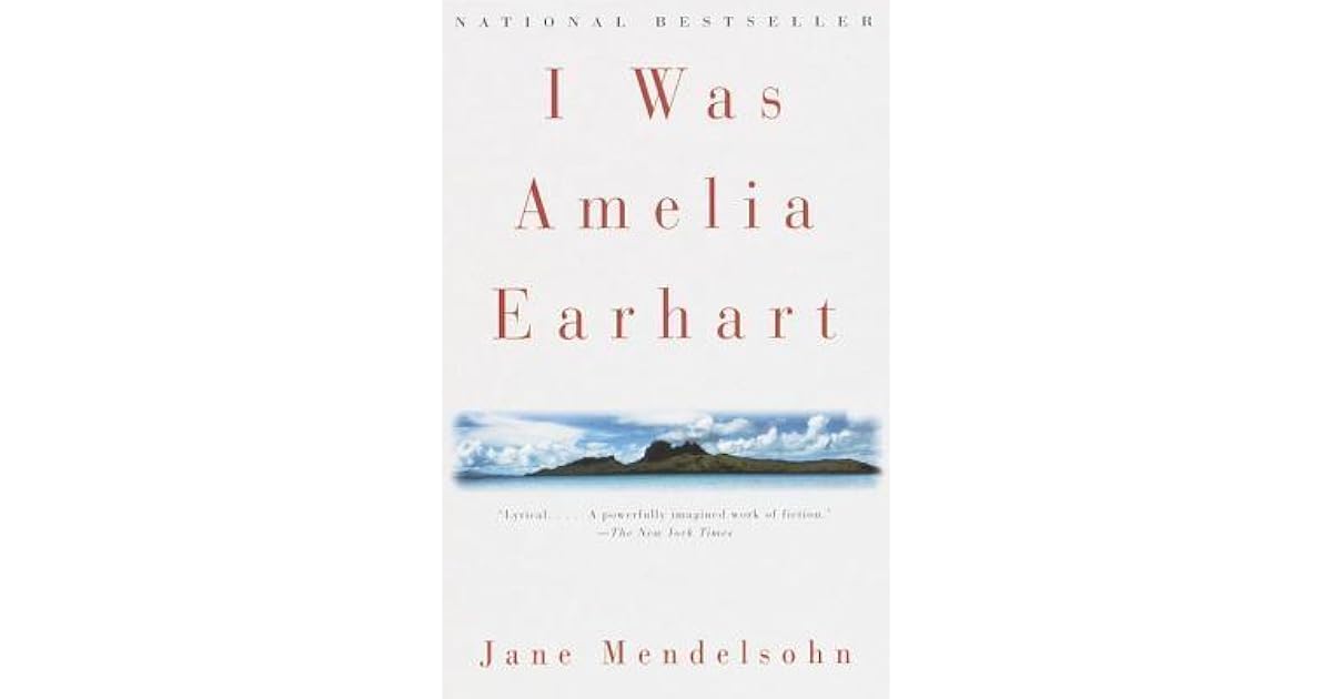 I Was Amelia Earhart by Jane Mendelsohn