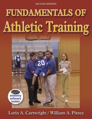 Fundamentals of Athletic Training, Second Edition by Lorin A. Cartwright