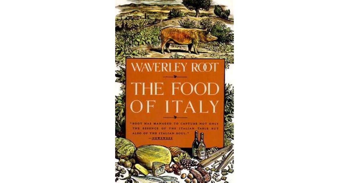 The Food of Italy by Waverley Root