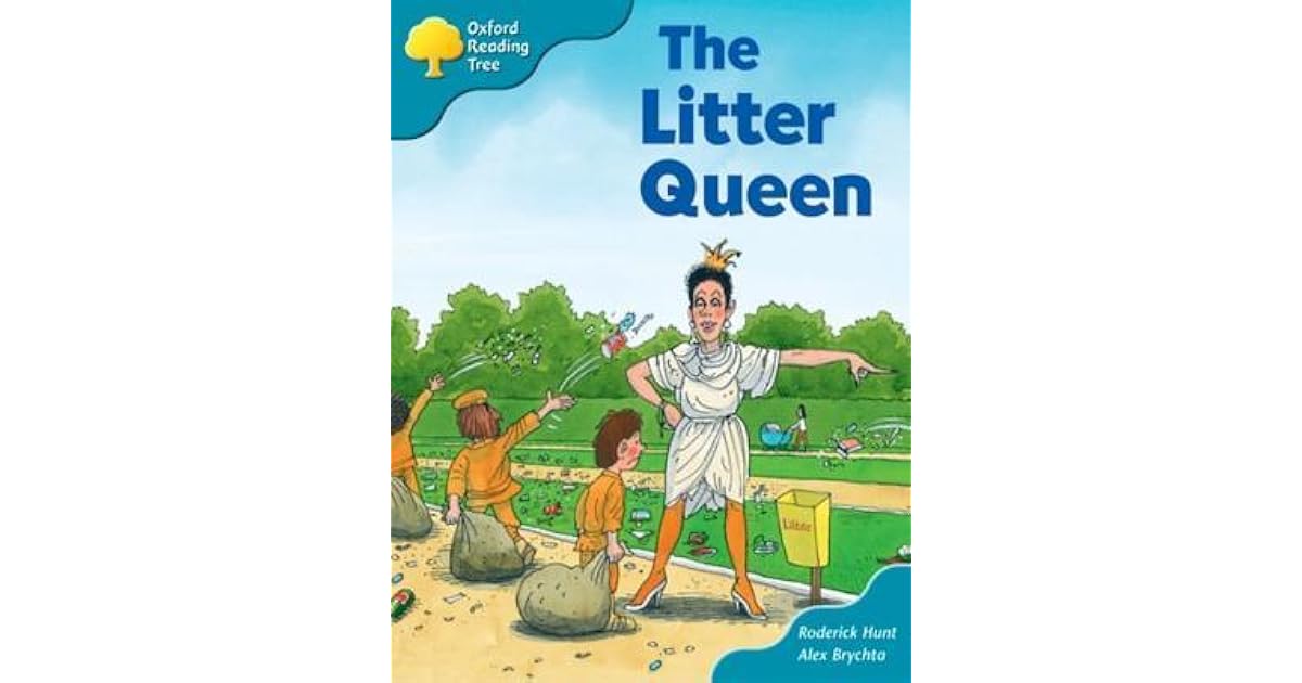 Oxford Reading Tree: Stage 9: Storybooks: The Litter Queen by Roderick Hunt
