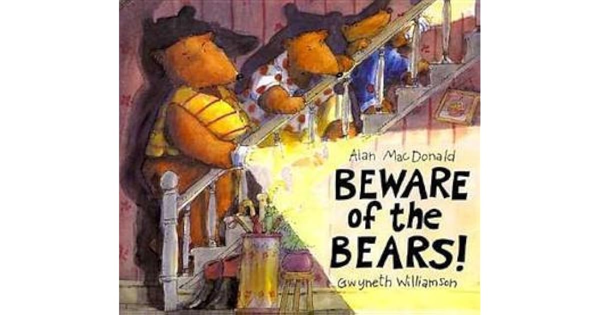 Beware of the Bears! by Alan MacDonald