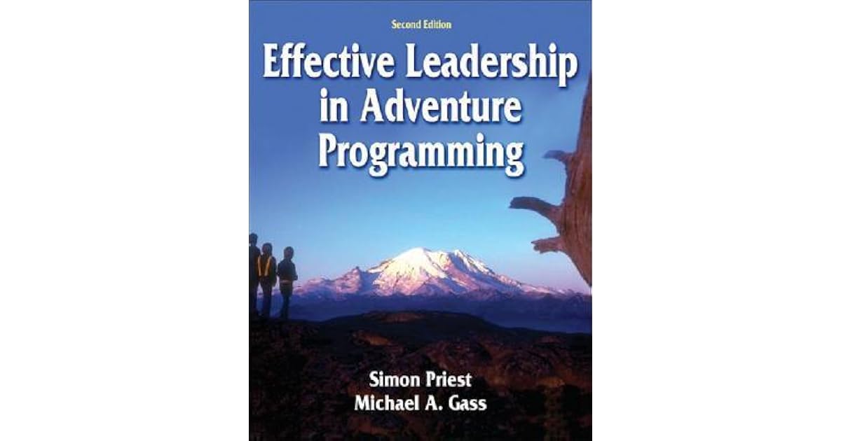 Effective Leadership in Adventure Programming by Simon Priest