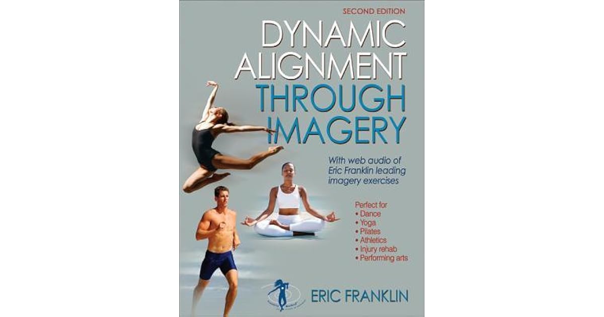Dynamic Alignment Through Imagery by Eric N. Franklin