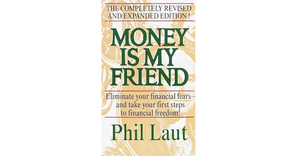 Money Is My Friend by Phil Laut