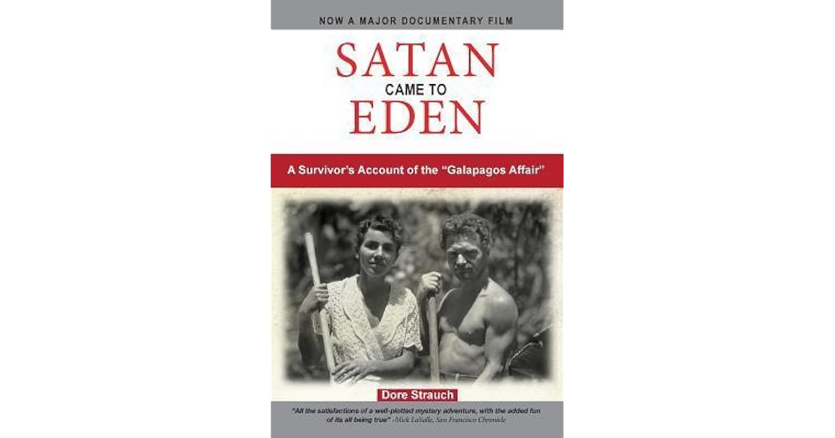 Satan Came to Eden: A Survivor's Account of the "Galapagos Affair" by ...