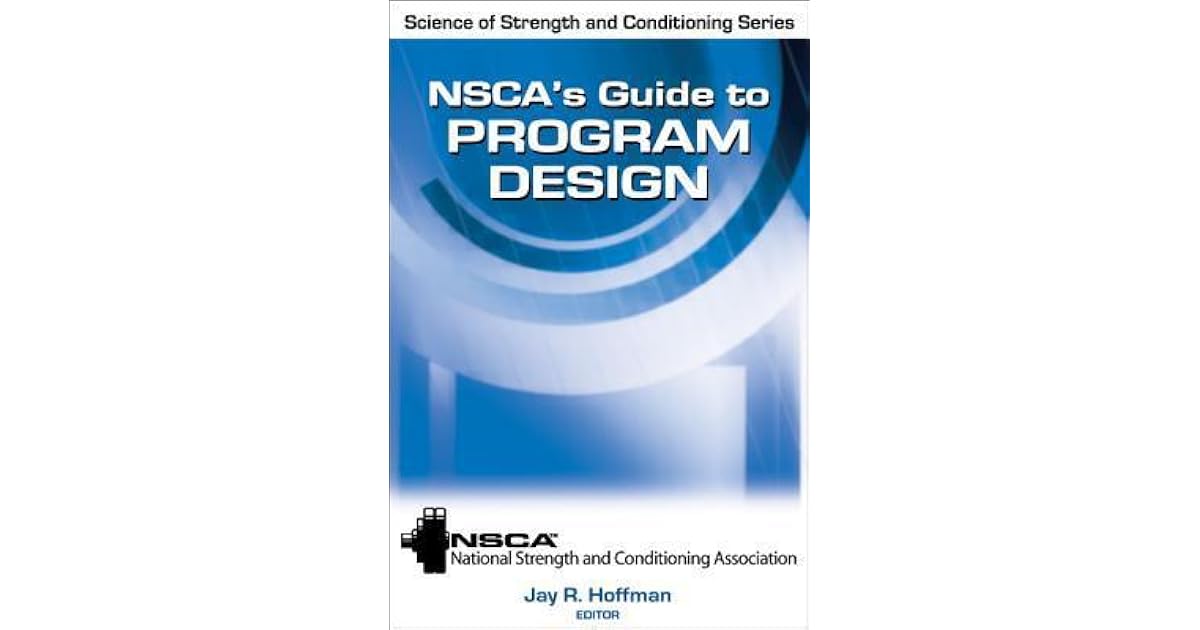 Nsca's Guide to Program Design by National Strength and Conditioning ...