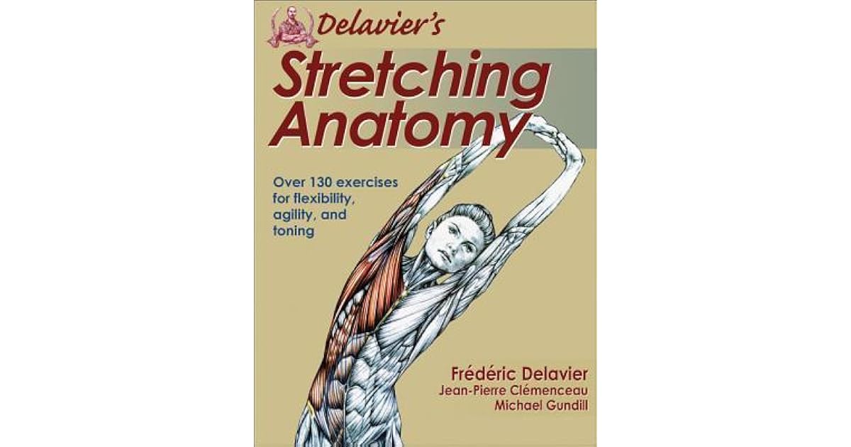 Delavier's Stretching Anatomy by Frédéric Delavier