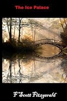 The Ice Palace by F. Scott Fitzgerald