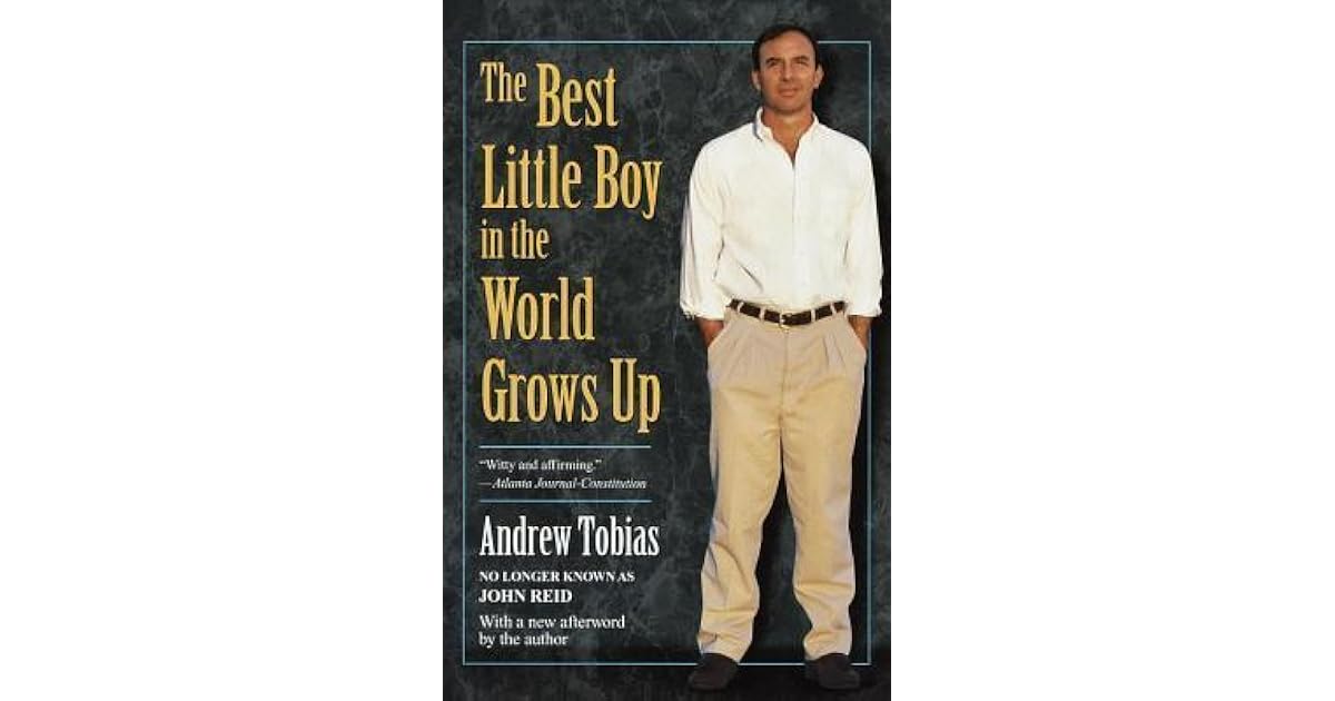 The Best Little Boy in the World Grows Up by Andrew Tobias