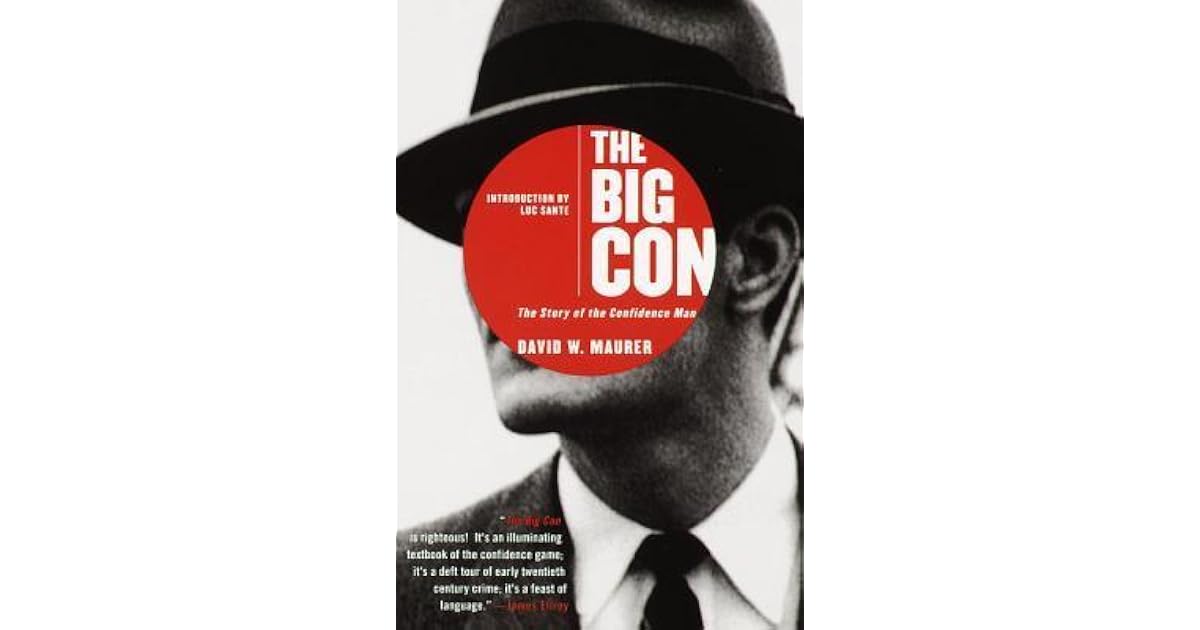 The Big Con: The Story of the Confidence Man by David W. Maurer