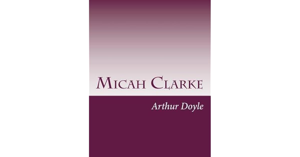 Micah Clarke by Arthur Conan Doyle