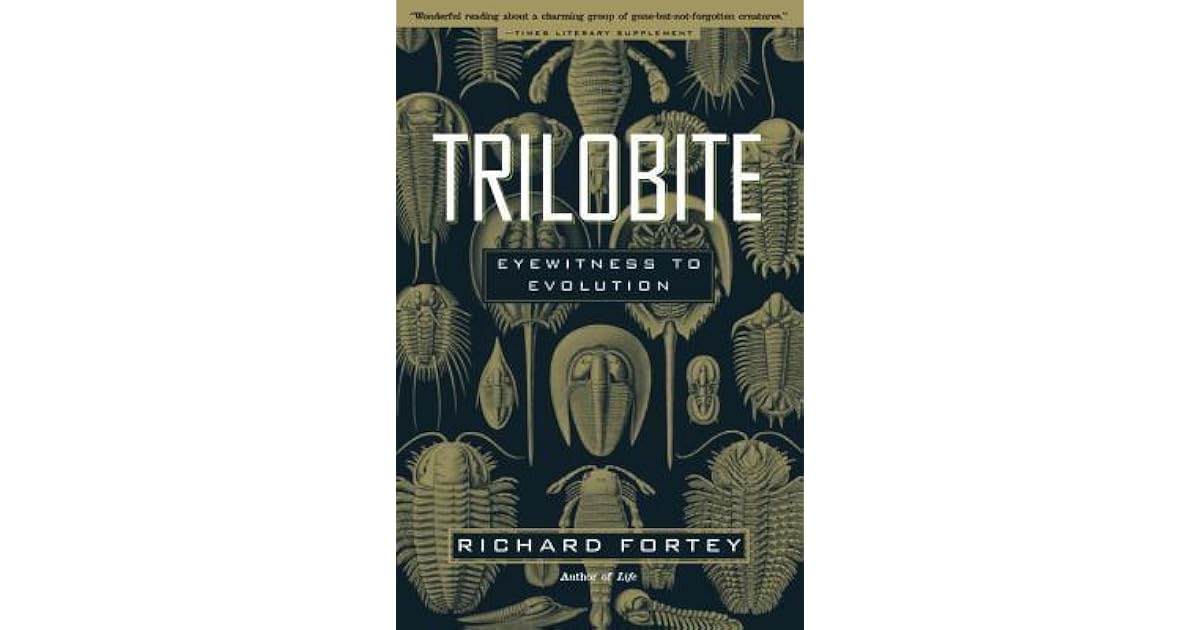 Trilobite: Eyewitness to Evolution by Richard Fortey