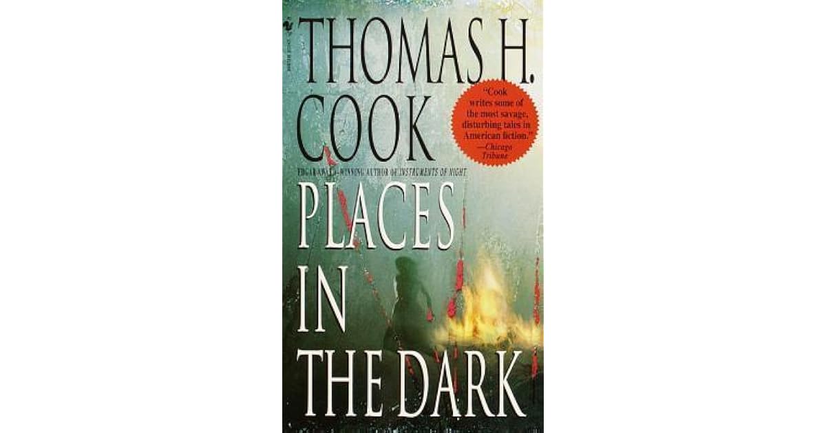 Places in the Dark by Thomas H. Cook