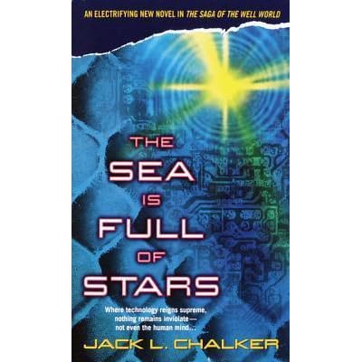 The Sea is Full of Stars (Saga of the Well World, #6) by Jack L ...