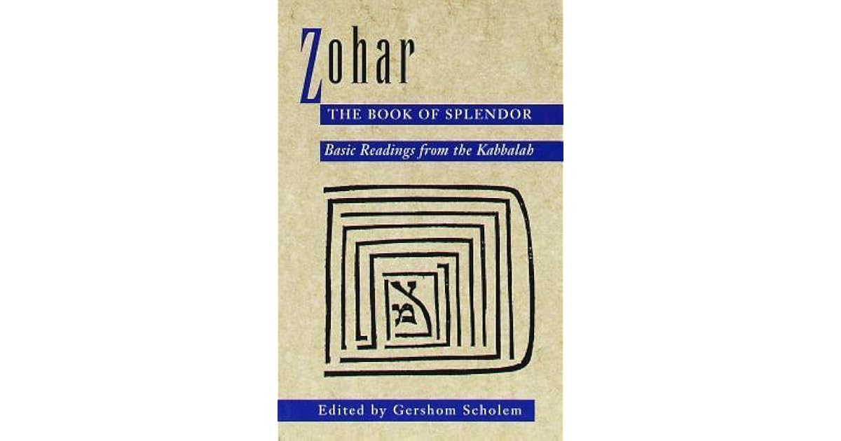 Zohar: The Book of Splendor: Basic Readings from the Kabbalah by ...