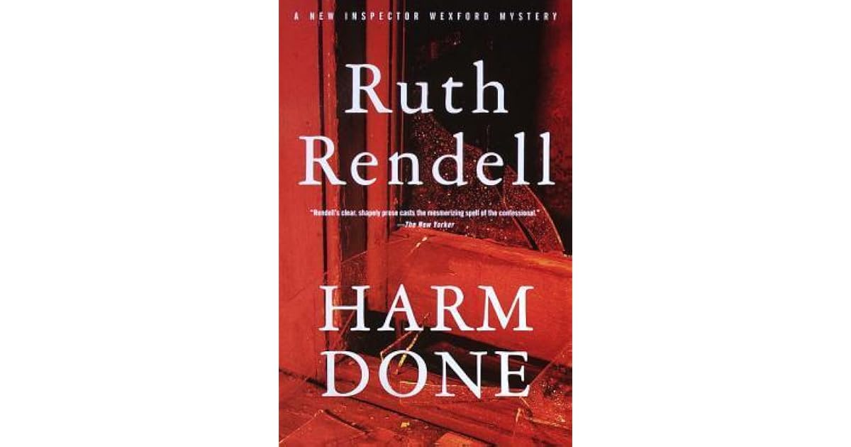 Harm Done (Inspector Wexford, #18) by Ruth Rendell