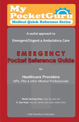 Emergency Pocket Reference Guide for Healthcare Providers, Nps, Pas ...