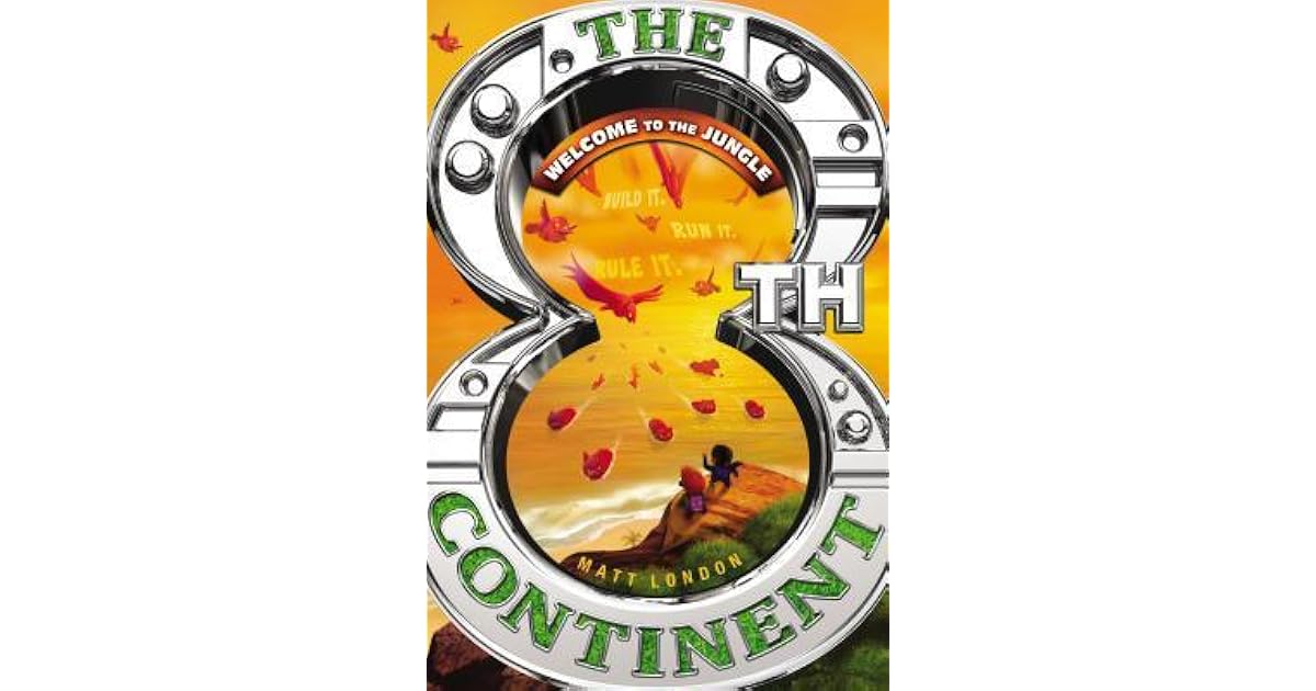 Welcome to the Jungle (The 8th Continent, #2) by Matt London