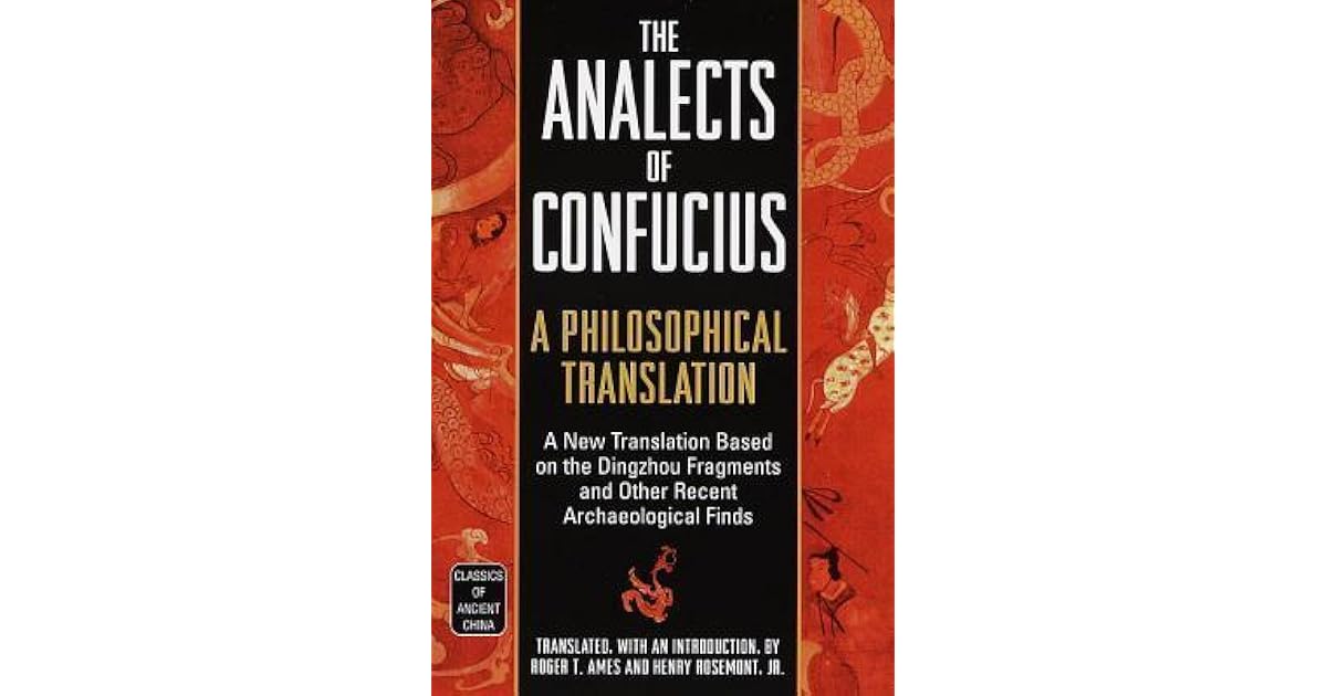 The Analects of Confucius: A Philosophical Translation by Confucius