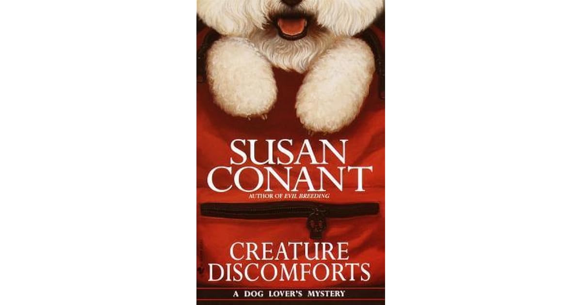 Creature Discomforts (A Dog Lover's Mystery, #13) by Susan Conant
