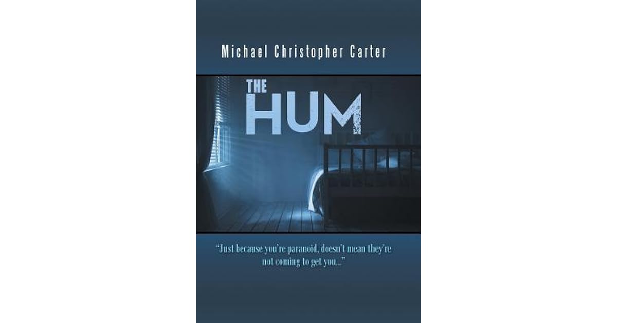 The Hum by Michael Christopher Carter