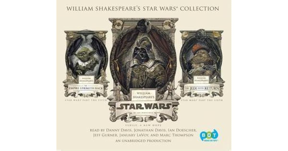 William Shakespeare's Star Wars Collection by Ian Doescher