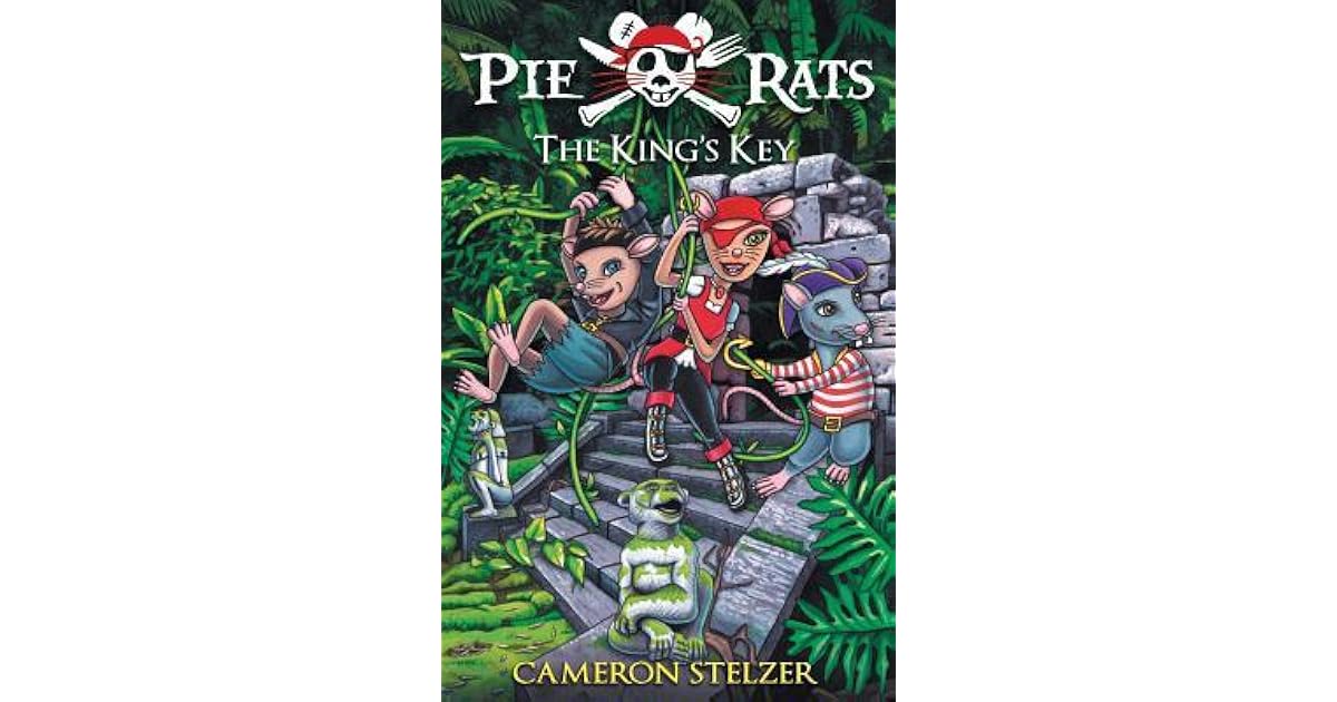 The King's Key (Pie Rats #2) by Cameron Stelzer