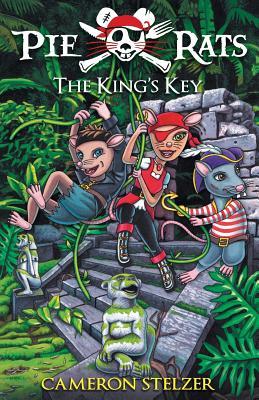 The King's Key (Pie Rats #2) by Cameron Stelzer