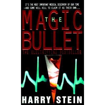 The Magic Bullet by Harry Stein — Reviews, Discussion, Bookclubs, Lists