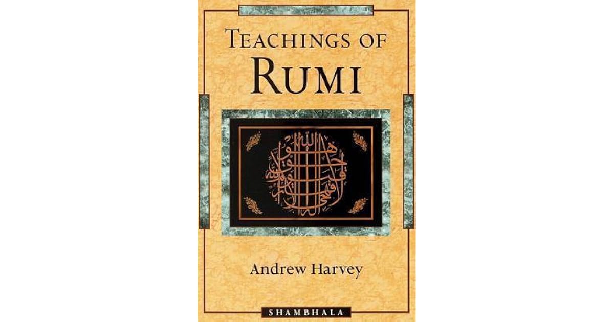 Teachings of Rumi by Rumi