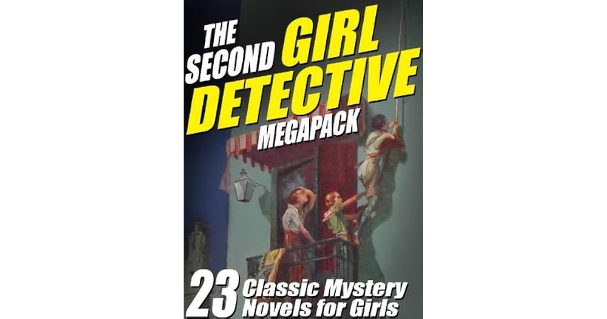 The Second Girl Detective Megapack: 23 Classic Mystery Novels for Girls ...