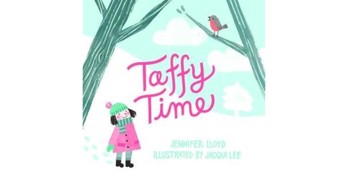 Taffy Time by Jennifer Lloyd