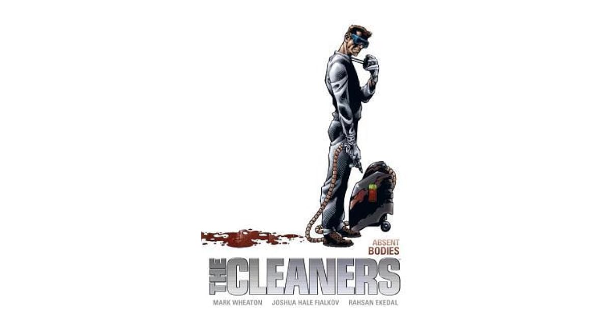 The Cleaners: Absent Bodies by Mark Wheaton