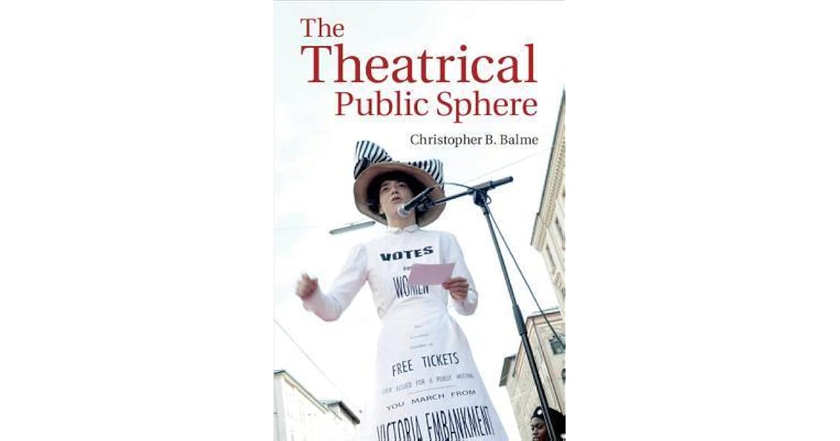 The Theatrical Public Sphere by Christopher Balme