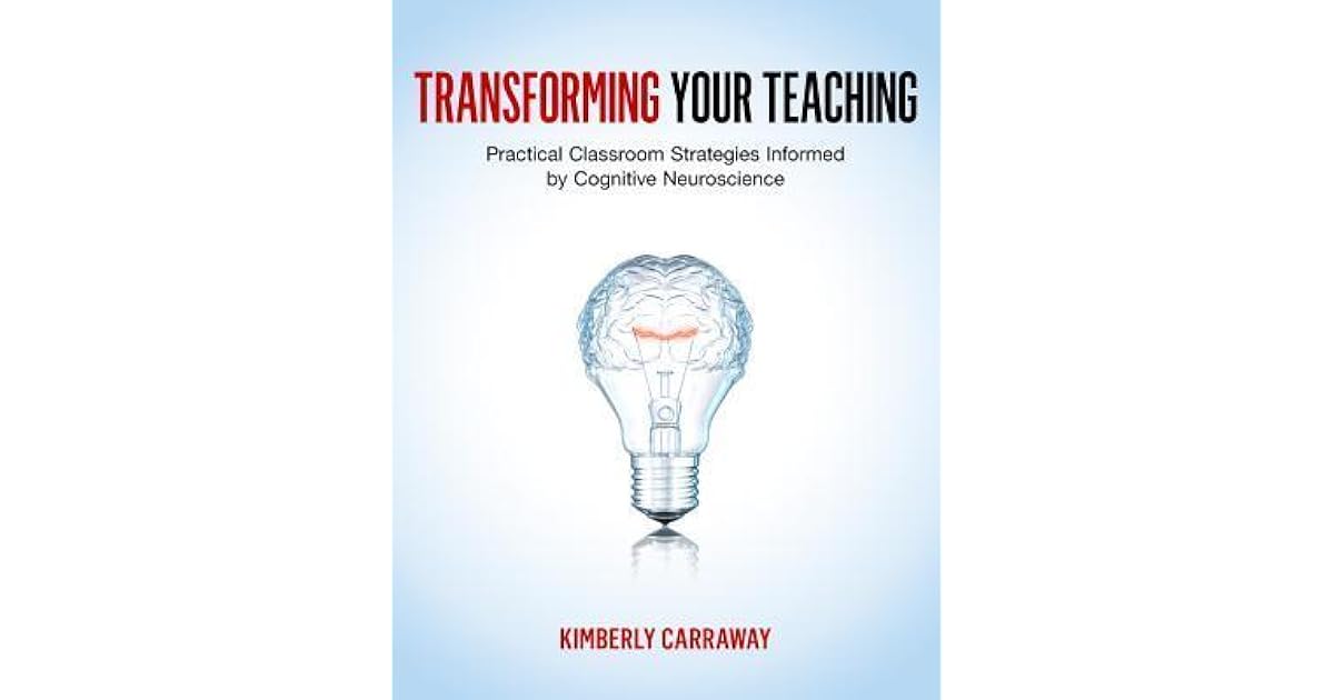 Transforming Your Teaching: Practical Classroom Strategies Informed by ...
