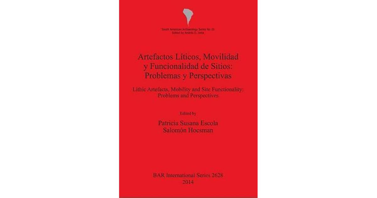 Artefactos L ticos, Movilidad y Funcionalidad de Sitios: Problemas y ...
