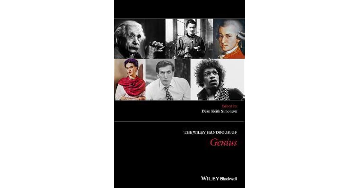The Wiley Handbook of Genius by Dean Keith Simonton
