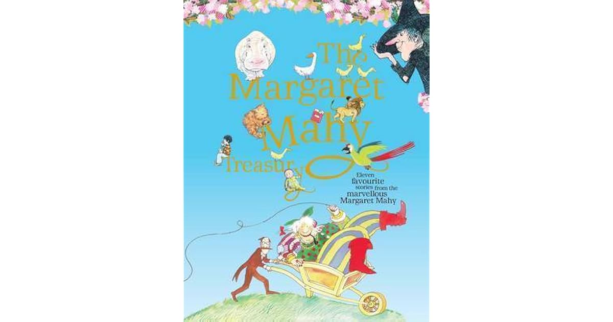 The Margaret Mahy Treasury by Margaret Mahy