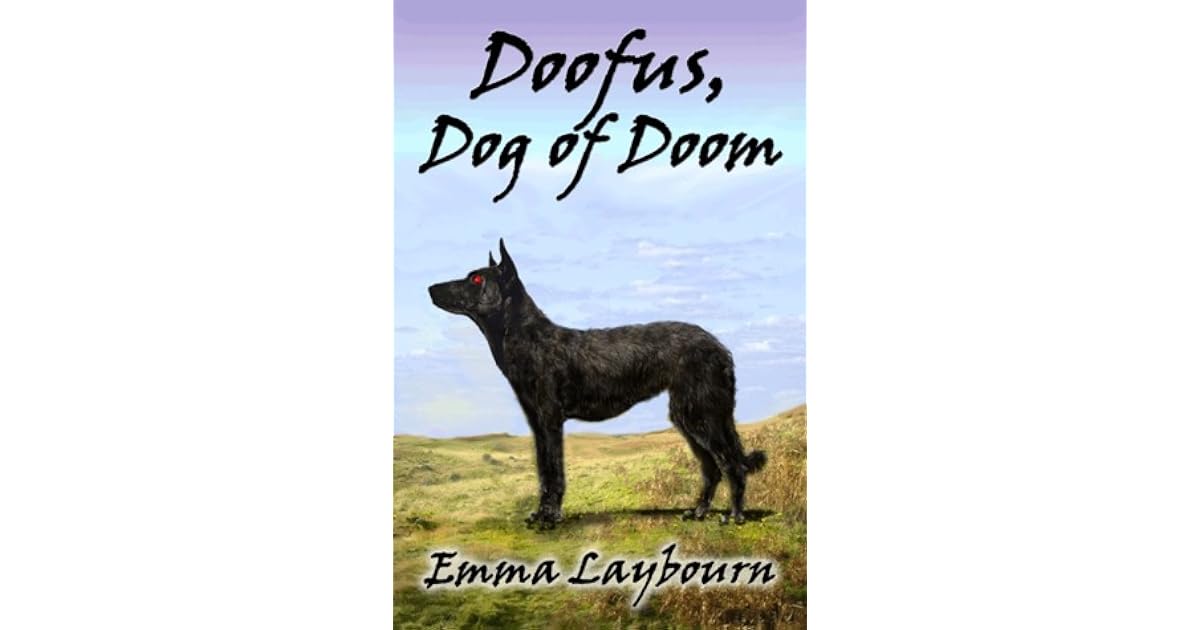 Doofus, Dog of Doom by Emma Laybourn