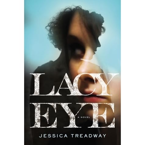 Lacy Eye by Jessica Treadway — Reviews, Discussion, Bookclubs, Lists