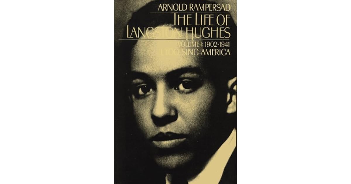 The Life of Langston Hughes: Volume I: 1902-1941: I, Too, Sing America ...